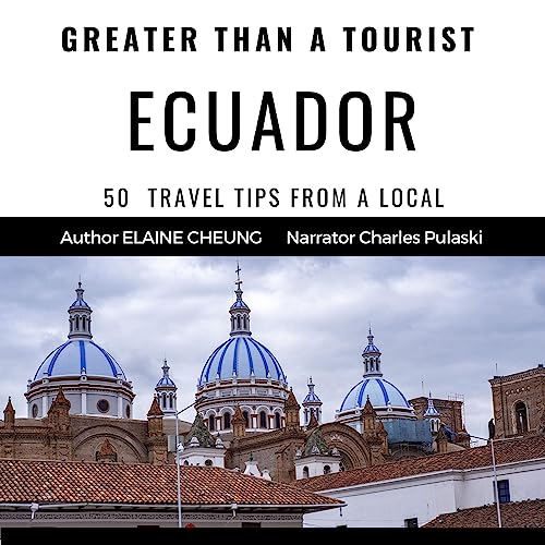 Amazon.com: Greater than a Tourist: Ecuador: 50 Travel Tips from a ...