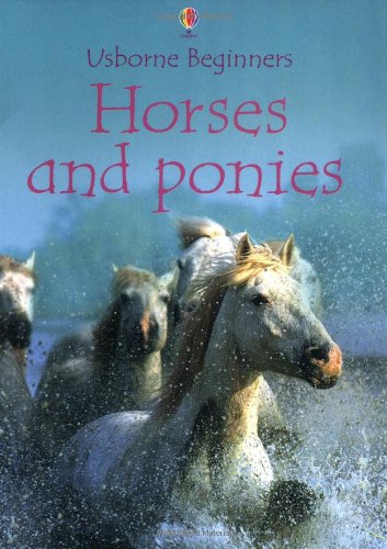 Horses and Ponies (Usborne Beginners): Milbourne, Anna: 9780746058602 ...