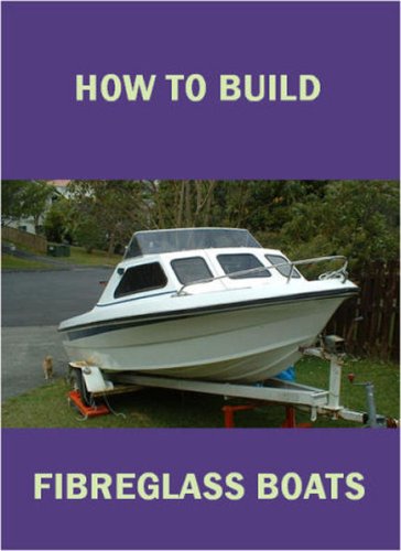 Buy How to Build, Improve and Repair Fibreglass Boats Book Online at ...