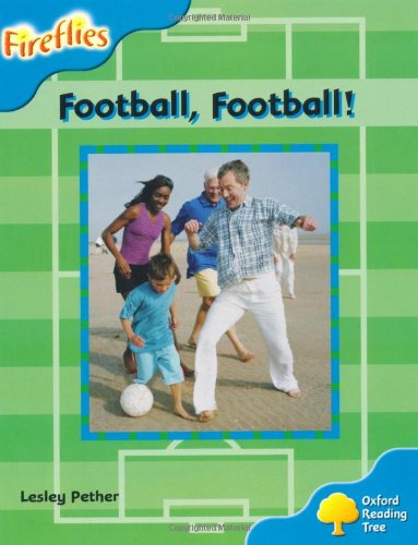 Oxford Reading Tree: Level 3: Fireflies: Football, Football! (Fireflies ...