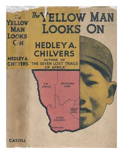 The Yellow Man Looks On: Amazon.co.uk: Chilvers, Hedley A.: Books