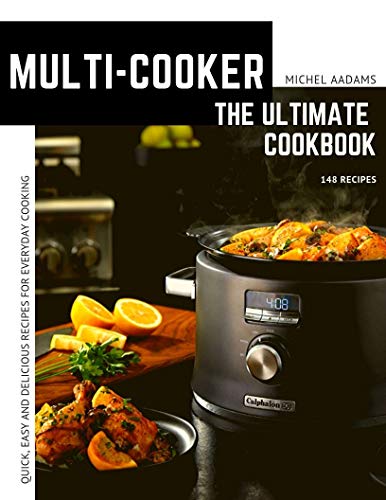 Amazon.com: The Ultimate Multi-Cooker Cookbook: 148 Quick, Easy and ...