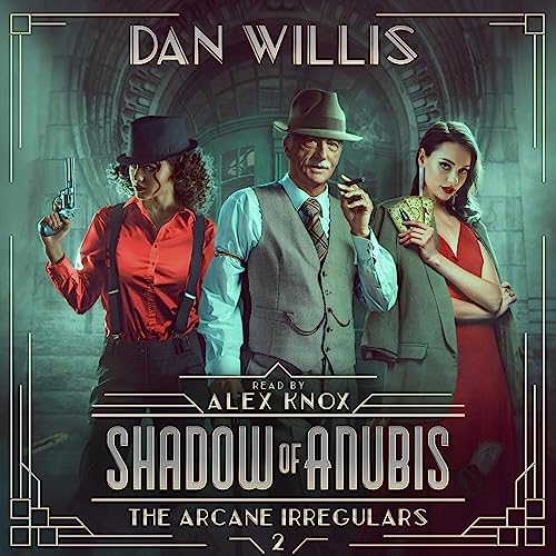 Shadow of Anubis: The Arcane Irregulars, Book 2 (Audible Audio Edition ...