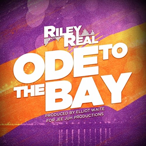 Play Ode to the Bay by Riley Real on Amazon Music Unlimited