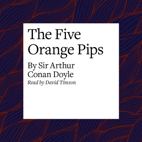 The Five Orange Pips (Audio Download): Arthur Conan Doyle, David Timson ...