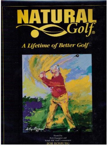 Natural Golf: A Lifetime of Better Golf: Bob Rosburg: Amazon.com: Books