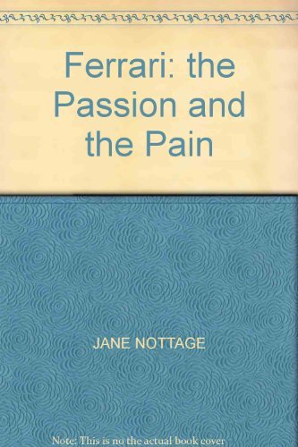 Ferrari: the Passion and the Pain by Jane Nottage (1997-09-10): unknown ...