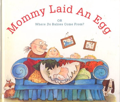 Mommy Laid an Egg: Or, Where Do Babies Come From?: Babette Cole: Amazon ...