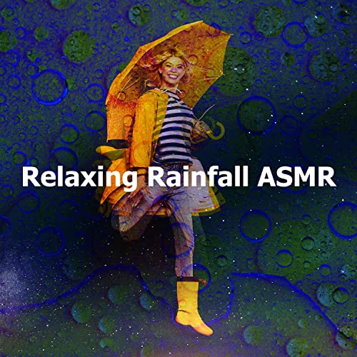 Amazon MusicでRelaxing Rain LibraryのRelaxing Rainfall ASMRを再生する
