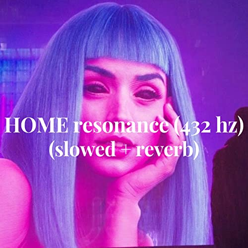 Play Home Resonance 432 Hz Slowed Reverb By Erickun On Amazon Music