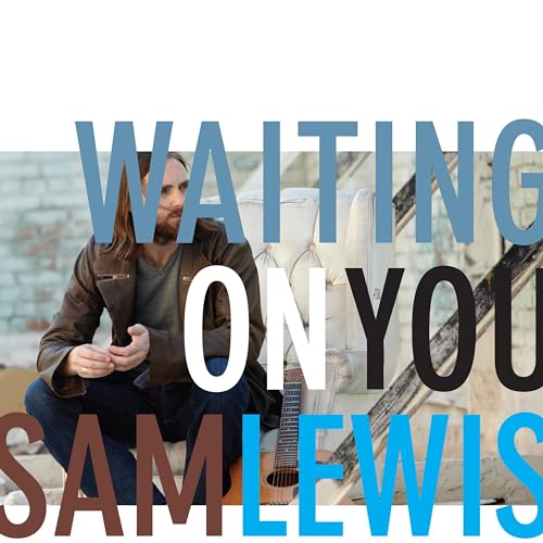 Play Waiting On You by Sam Lewis on Amazon Music