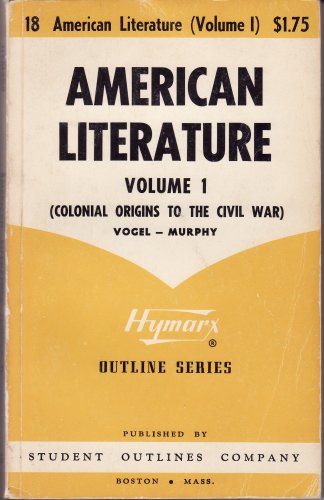 American Literature Volume 1 (Colonial Origins to the Civil War ...