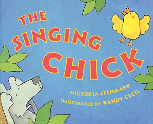 The Singing Chick: Stenmark, Victoria, Cecil, Randy: 9780805052558 ...