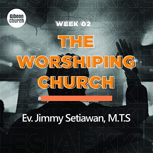 The Worshiping Church de Ev. Jimmy Setiawan M.T.S no Amazon Music Unlimited