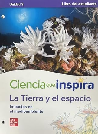 Inspire Science: Earth & Space Spanish Write-In Student Edition, Unit 3 ...