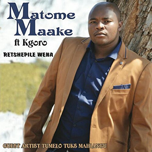 Retshepile Wena by MATOME MAAKE on Amazon Music - Amazon.co.uk