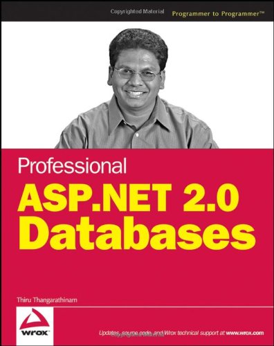 Professional ASP.NET 2.0 Databases: Thangarathinam, Thiru: 9780470041796: Amazon.com: Books