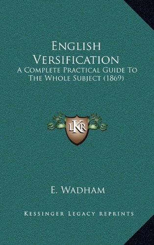 Buy English Versification: A Complete Practical Guide to the Whole ...