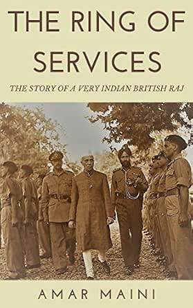 The Ring of Services: The Story of a Very Indian British Raj eBook ...