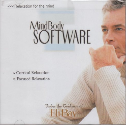 Eli Bay - Relaxation For The Mind: Mind Body Software - Amazon.com Music