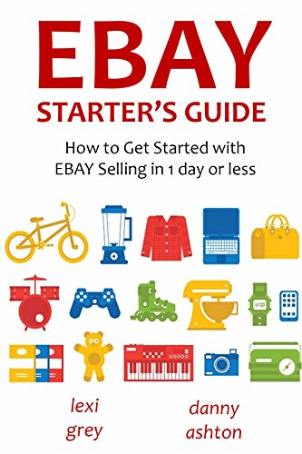Amazon.com: EBAY STARTER’S GUIDE - 2016: How to Get Started with EBAY ...