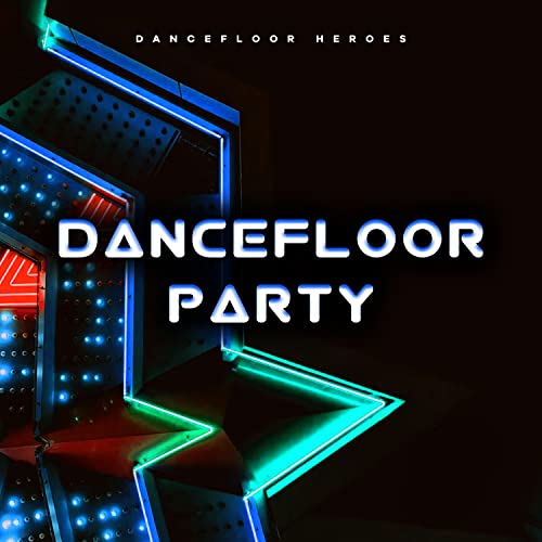 Amazon.com: Dancefloor Party : Dancefloor Heroes: Digital Music