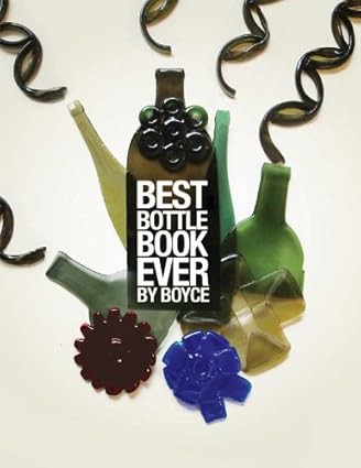 Best Bottle Book Ever By Boyce: Boyce Lundstrom: 9780982584729: Amazon ...