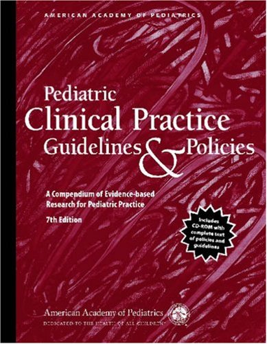 Pediatric Clinical Practice Guidelines & Policies: A Compendium of ...
