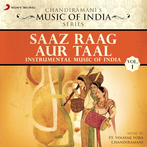 Play Saaz Raag Aur Taal, Vol. 1 (Instrumental Music of India) by Pandit ...