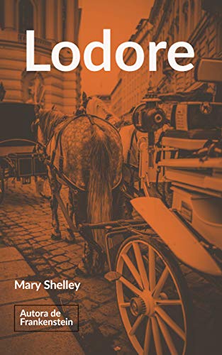 Lodore (Portuguese Edition) eBook : Shelley, Mary, Koerich, Sheila ...
