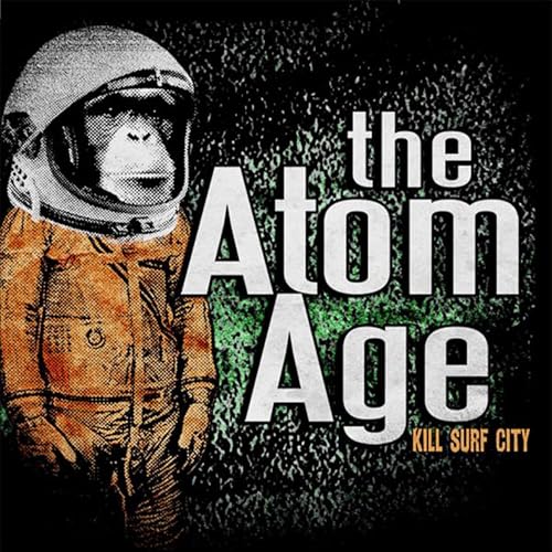 Amazon.com: Kill Surf City : The Atom Age: Digital Music