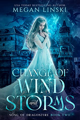 Change of Wind and Storms: A Reverse Harem Dragon Fantasy Romance (Song of Dragonfire Book 2 ...