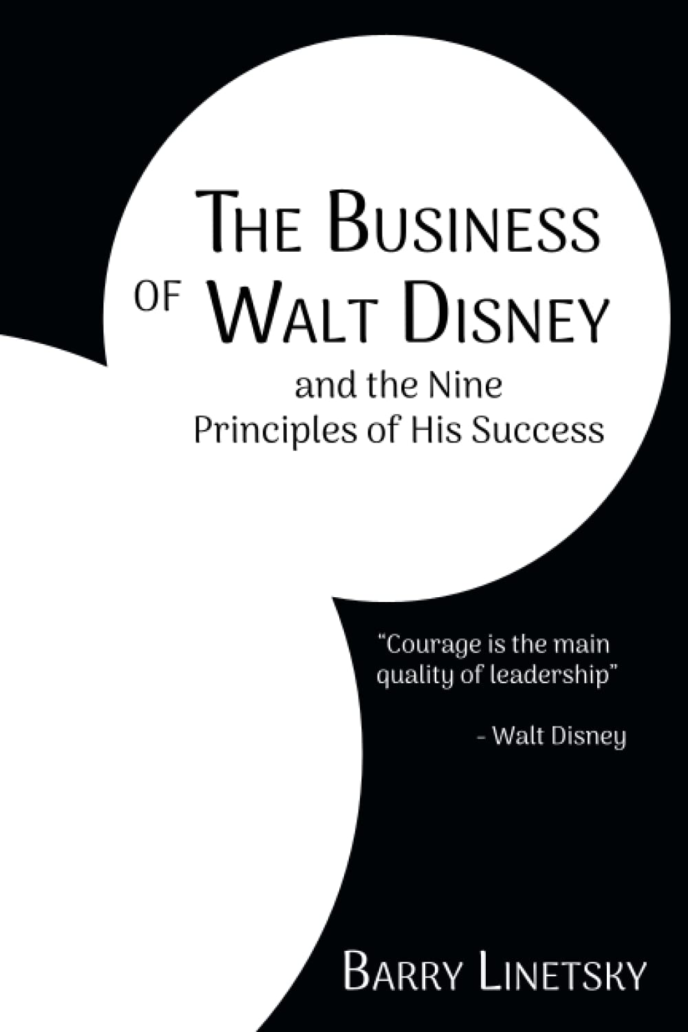 The Business of Walt Disney and the Nine Principles of His Success ...