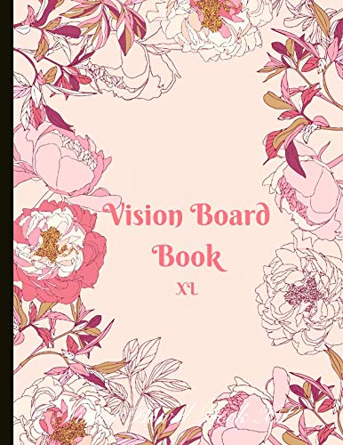 Vision Board Book XL: An Effective Vision Board Book With Monthly Goals ...