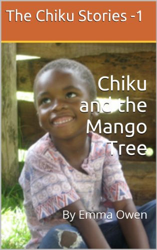 Chiku and the Mango Tree (The Chiku Stories Book 1) eBook : Owen, Emma ...
