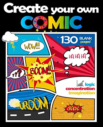 Create Your Own Comic: 130 Blank Pages Comics Book to Complete (with ...