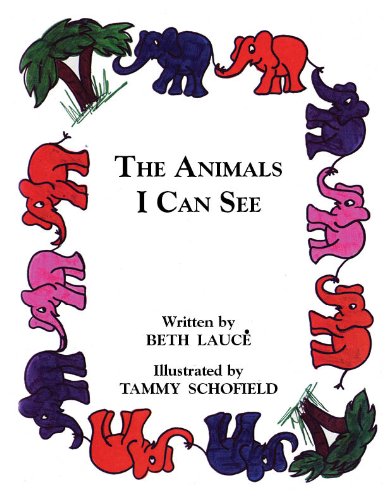 The Animals I Can See - Kindle edition by Lauce, Beth, Schofield, Tammy ...