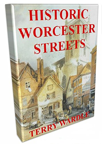 Historic Worcester Streets: Their History and the People Who Lived and ...