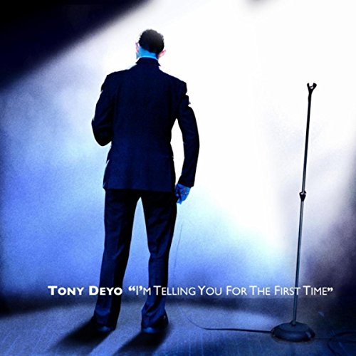 Play I'm Telling You for the First Time by Tony Deyo on Amazon Music