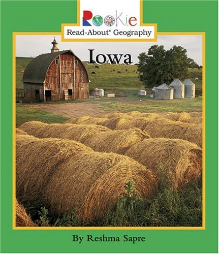 Iowa (Rookie Read-About Geography): Sapre, Reshma: 9780516227535 ...