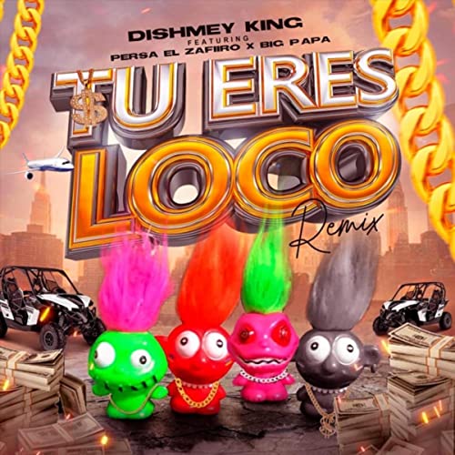Amazon.co.jp: Tú Eres Loco (Remix) [feat. Big Papa & Persa el Zafiro ...