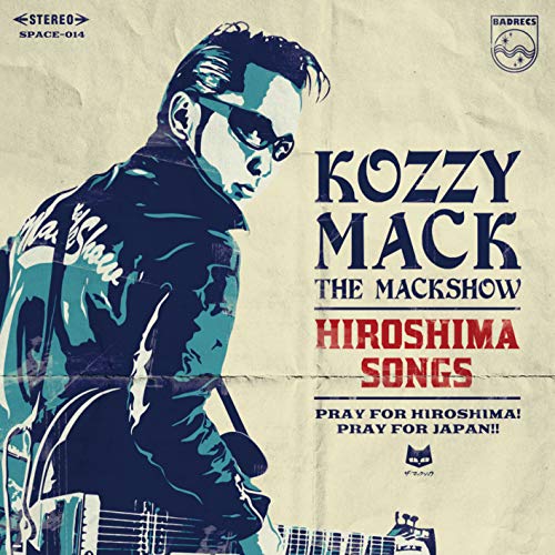 HIROSHIMA SONGS by KOZZY MACK(THE MACKSHOW) on Amazon Music - Amazon.co.uk