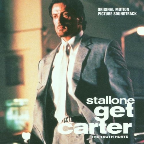 Original Soundtrack - Get Carter: THE TRUTH HURTS;ORIGINAL MOTION ...