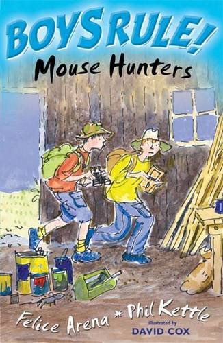 Mouse Hunters (Boy's Rule!): Felice Arena, Phil Kettle: 9781846800559 ...