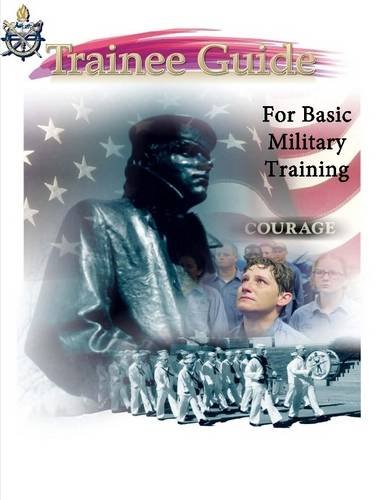 Trainee Guide for Basic Military Training: Command, Naval Education and ...