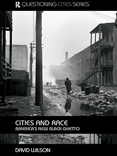 Cities and Race: America's New Black Ghetto (Questioning Cities) eBook ...