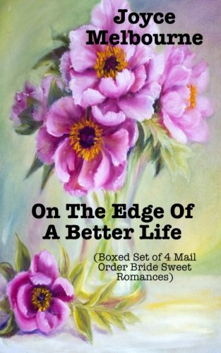 On the Edge of a Better Life (Mail Order Bride) : Melbourne, Joyce ...