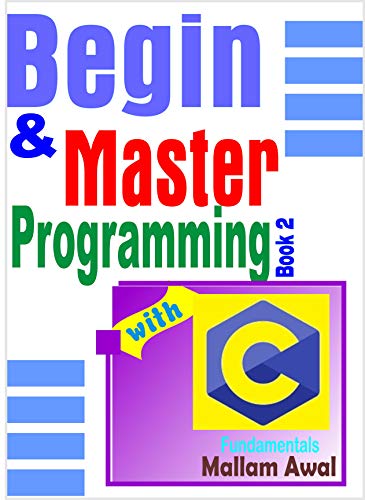 Begin & Master Programming with C: Fundamentals » Let Me Read