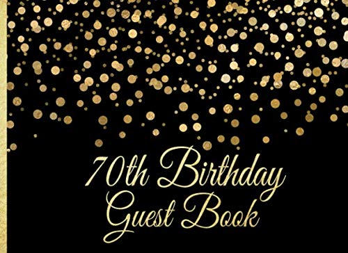 70th Birthday Guest Book: Gold on Black Confetti Birthday Party Guest ...