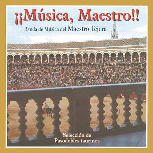 Play Musica, Maestro by Banda de Musica del Maestro Tejera on Amazon Music